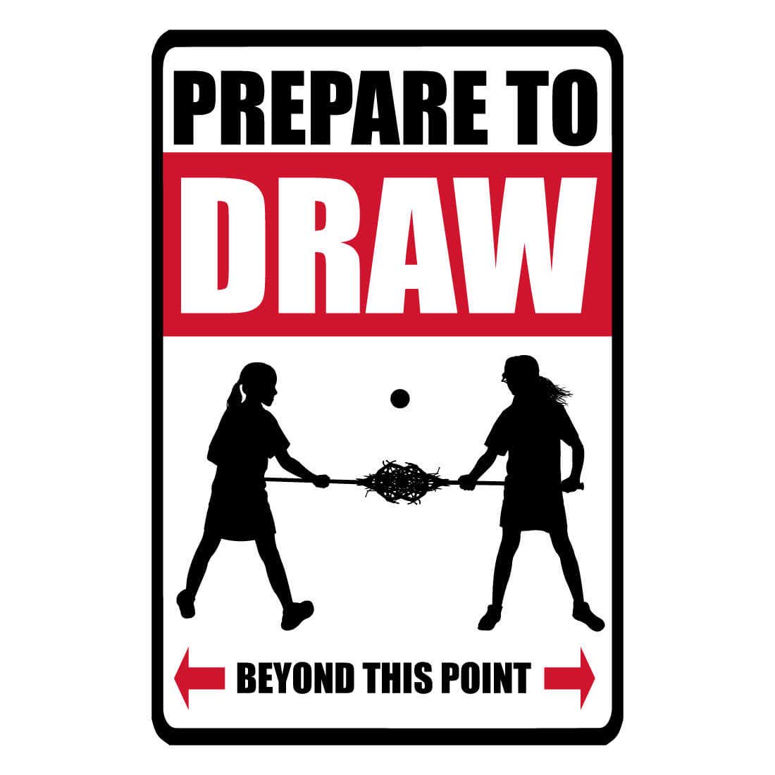 Prepare To Draw Sign